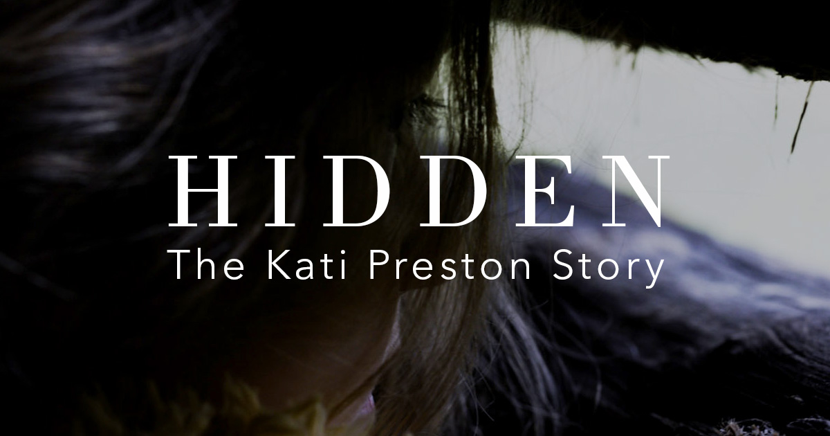 HIDDEN — The Kati Preston Story | Official Film Site