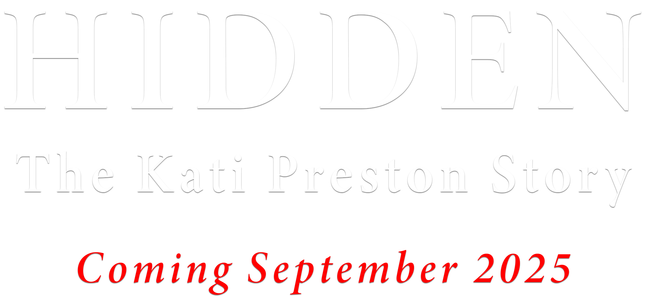 Upcoming Screenings | HIDDEN – The Kati Preston Story